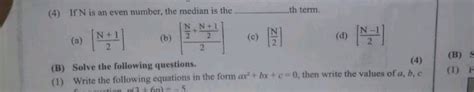 4 If N Is An Even Number The Median Is The Th Term A [2n 1 ] B