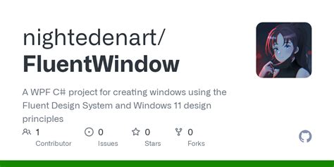 GitHub Nightedenart FluentWindow A WPF C Project For Creating Windows Using The Fluent