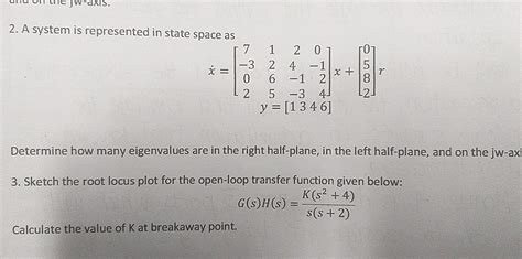 Solved A System Is Represented In State Space As Chegg