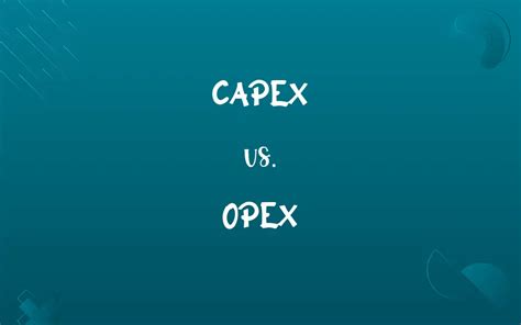 CAPEX Vs OPEX Know The Difference