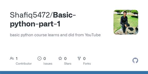 Github Shafiq5472basic Python Part 1 Basic Python Course Learns And Did From Youtube