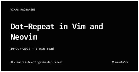 Blog Dot Repeat In Vim And Neovim Rvim