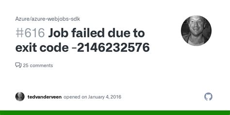 Job Failed Due To Exit Code 2146232576 · Issue 616 · Azureazure