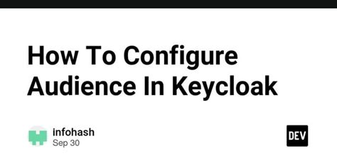 how to configure audience in keycloak r devto