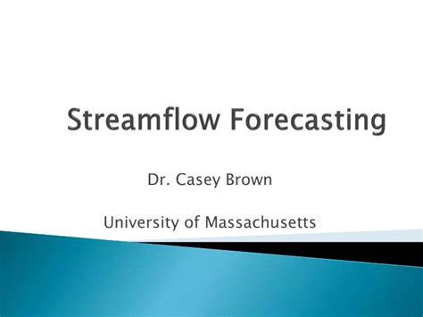 Ppt Streamflow Forecasting Powerpoint Presentation Free Download Id 1702756