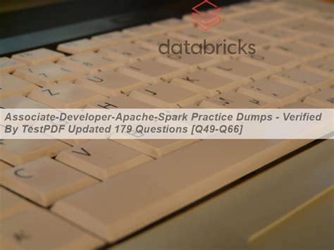 Associate Developer Apache Spark Practice Dumps Verified By Testpdf