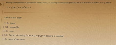 Solved Identify The Equation As Separable Linear Exact Or