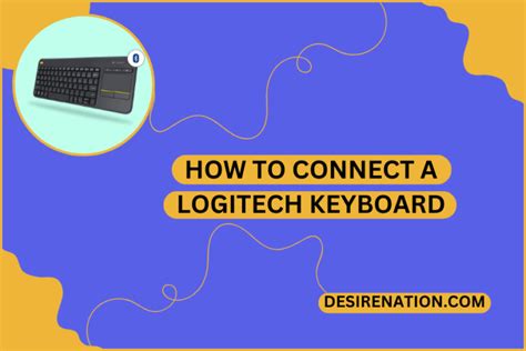 How To Connect A Logitech Keyboard Desire Nation
