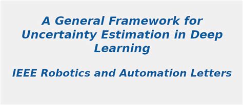 PhD And Master Research Topic In A General Framework For Uncertainty Estimation In Deep Learning