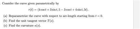 Solved Consider The Curve Given Parametrically By Chegg