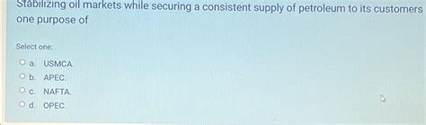 Solved Stabilizing Oil Markets While Securing A Consistent Chegg Com