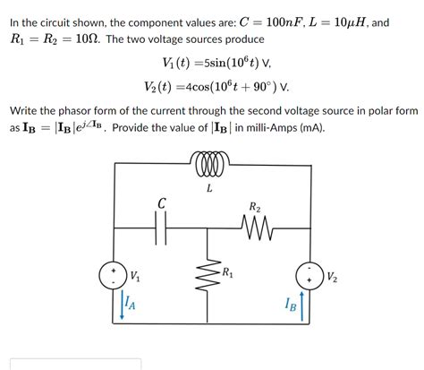 Solved In The Circuit Shown The Component Values Are C Chegg