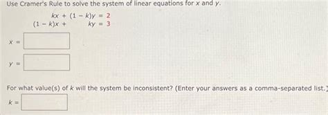 Solved Kx 1−k Y 2 1−k X Ky 3x Y For What Value S Of K