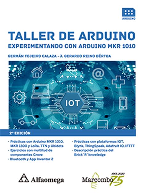 taller de arduino experimentando con arduino mkr 1010 2ed alfaomega méxico