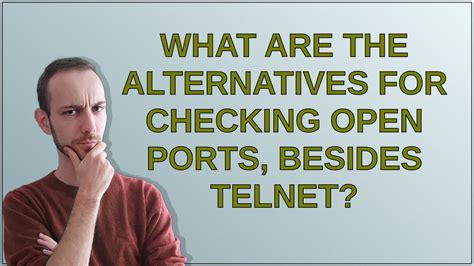 Unix What Are The Alternatives For Checking Open Ports Besides Telnet Youtube