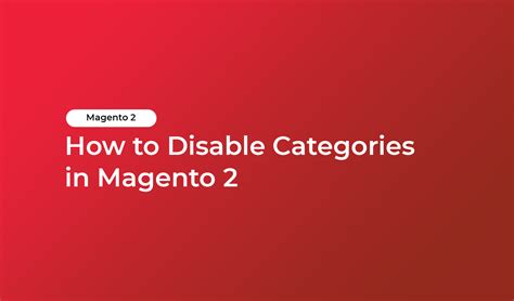 How To Disable Categories In Magento 2 Hiddentechies