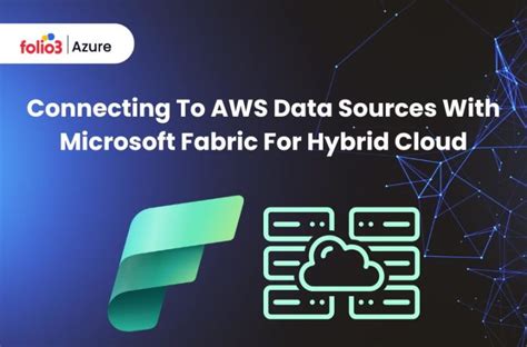 Connecting To External Cloud Data Sources With Microsoft Fabric