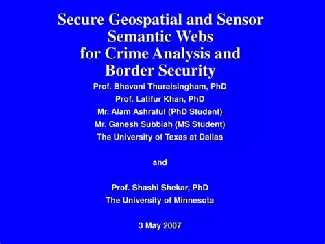 ppt secure geospatial and sensor semantic webs for crime analysis and border security
