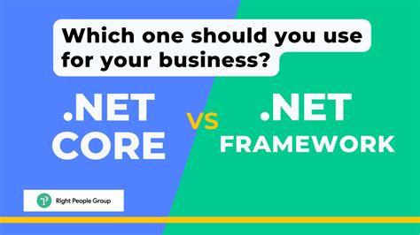 Net Core Frente A Net Framework ¿cuál Es El Más Adecuado Para Su Empresa Right People Group