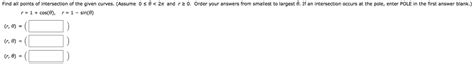 Solved Find All Points Of Intersection Of The Given Curves Chegg