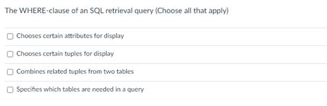 solved the where clause of an sql retrieval query choose