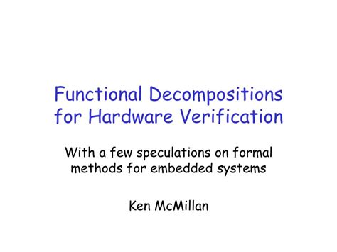 Ppt Functional Decompositions For Hardware Verification Powerpoint