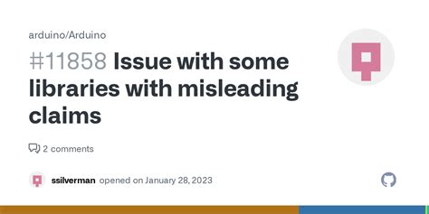 Issue With Some Libraries With Misleading Claims · Issue 11858 · Arduinoarduino · Github