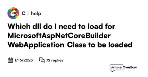 Which Dll Do I Need To Load For Microsoftaspnetcorebuilder Webapplication Class To Be Loaded C