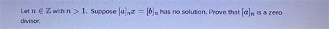 Solved Let N Z With N 1 Suppose A Nx B N Has No Chegg Com
