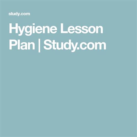 Hygiene Lesson Plan Hygiene Lessons Lesson Plans How To