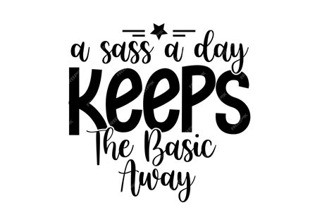 premium vector a sass a day keeps the basic away