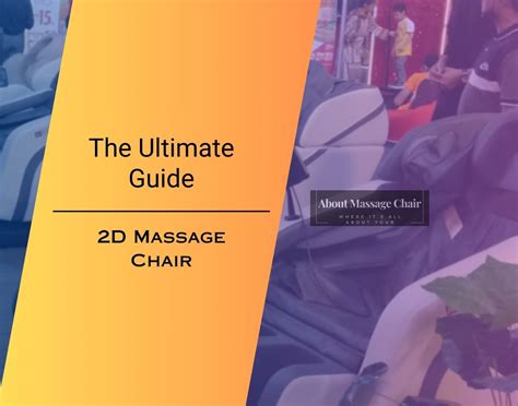 2d Massage Chair Ultimate Guide With Benefits And Features