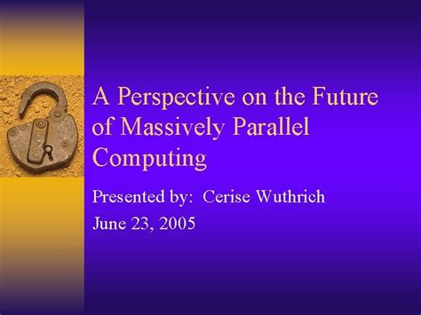 a perspective on the future of massively parallel