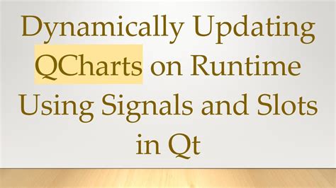 Dynamically Updating Qcharts On Runtime Using Signals And Slots In Qt Youtube