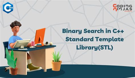 Binary Search In C Standard Template Library Stl Naukri Code 360