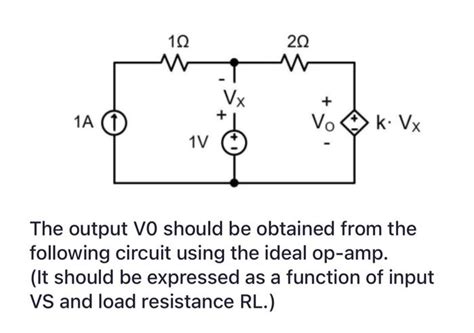 Solved The Output Vo Should Be Obtained From The Following
