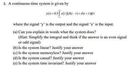 Solved A Continuous Time System Is Given By Yt 05xt 6t T6t