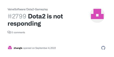 Dota Is Not Responding Issue ValveSoftware Dota Gameplay GitHub