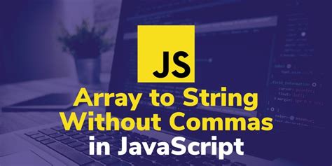 array to string without commas in javascript r devto