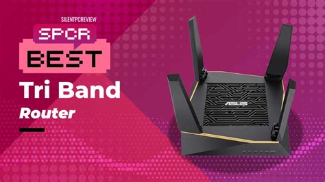 Best Tri Band Router Silent Pc Review