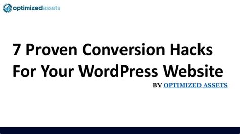 7 Proven Conversion Hacks For Your WordPress Website