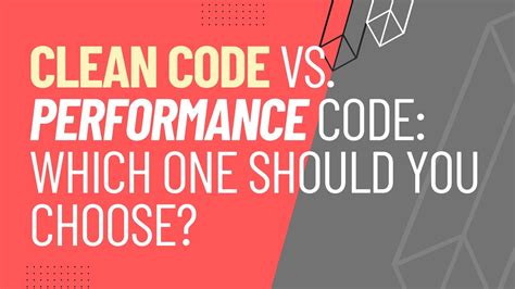 Clean Code Vs Performance Code Which One Should You Choose Youtube