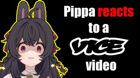 Pippa Reacts To A Vice Video Youtube