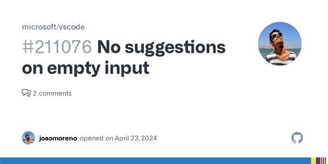 No Suggestions On Empty Input · Issue 211076 · Microsoftvscode · Github