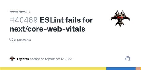 ESLint Fails For Next Core Web Vitals Issue 40469 Vercel Next Js