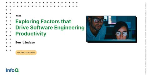 Exploring Factors That Drive Software Engineering Productivity Infoq