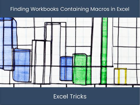 Supercharge Excel Efficiency Find Macros In Workbooks Excel