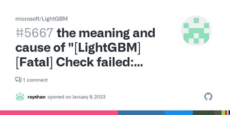 The Meaning And Cause Of Lightgbm Fatal Check Failed Traindata