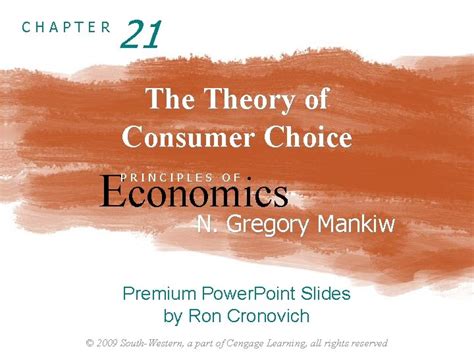 CHAPTER 21 Theory Of Consumer Choice Economics PRINCIPLES