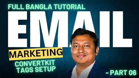 Email Marketing Bangla Tutorial Part 06 Convertkit Tags And Sequence